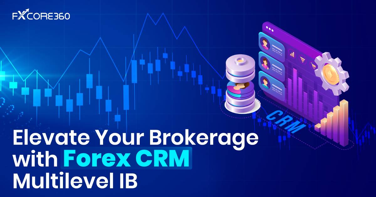 FXCore360 - The All-in-One Trading Infrastructure for Brokers